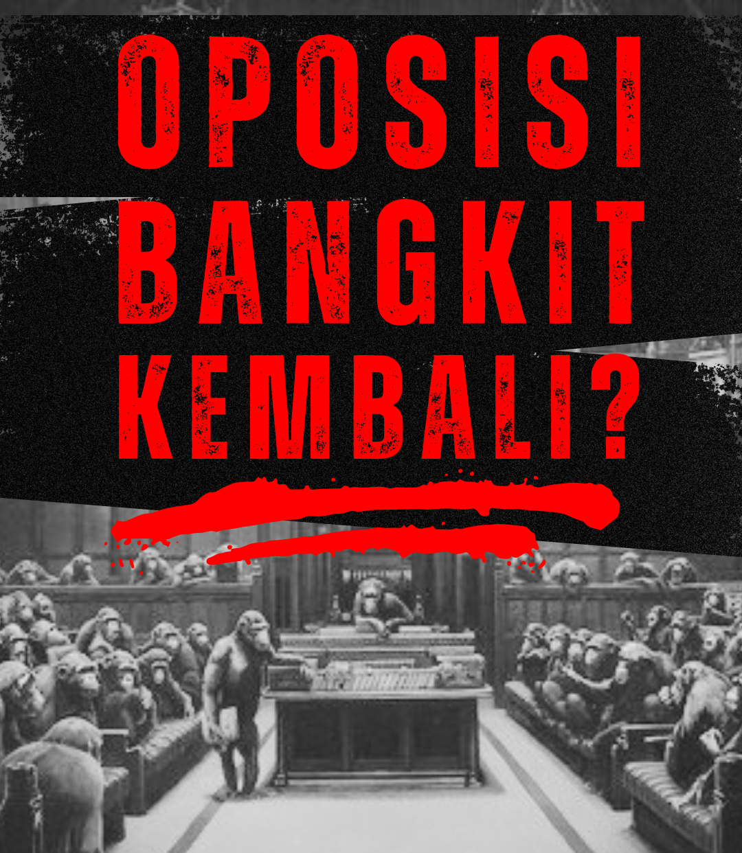 OPOSISI BANGKIT KEMBALI?